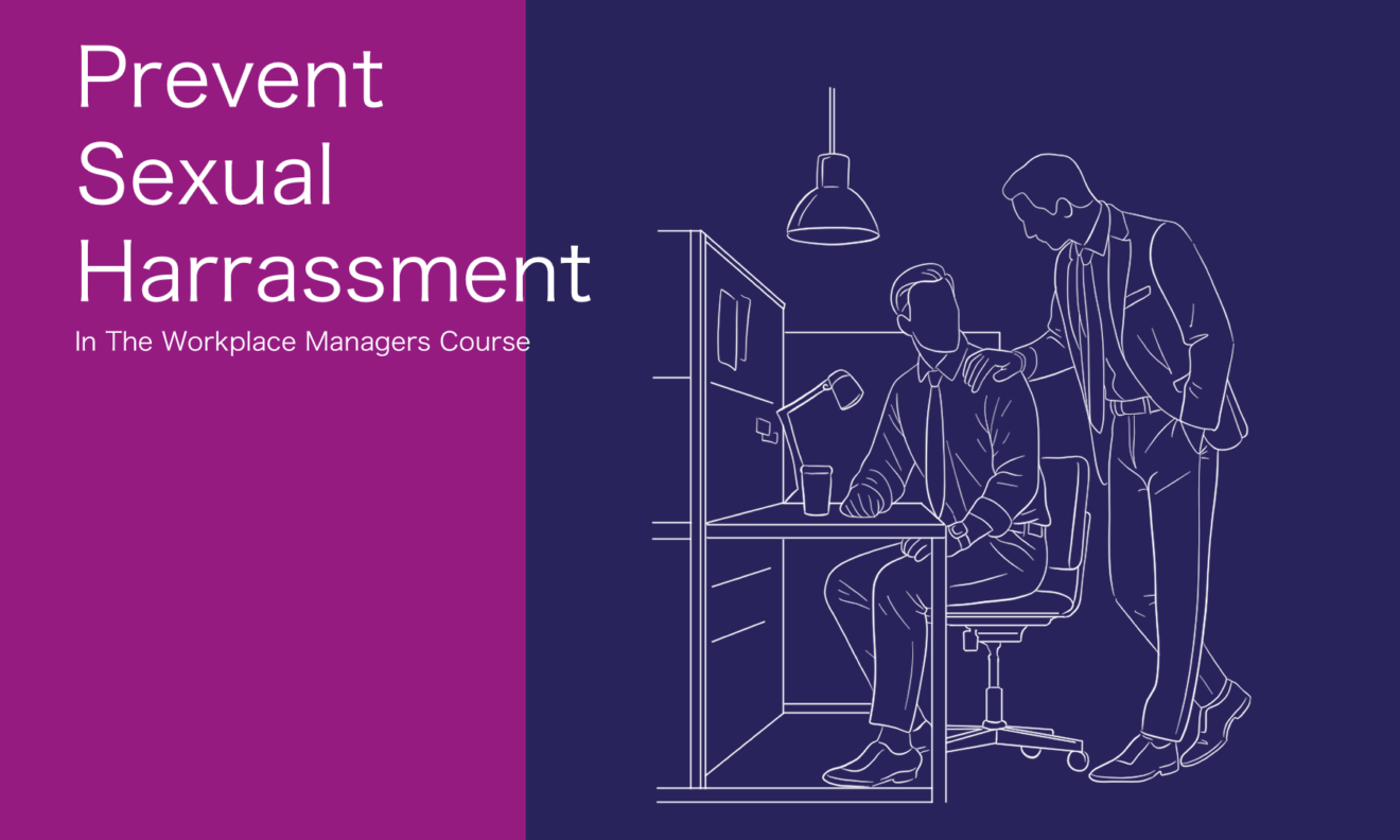 Preventing Sexual Harassment in the Workplace – Managers – Learn With ...